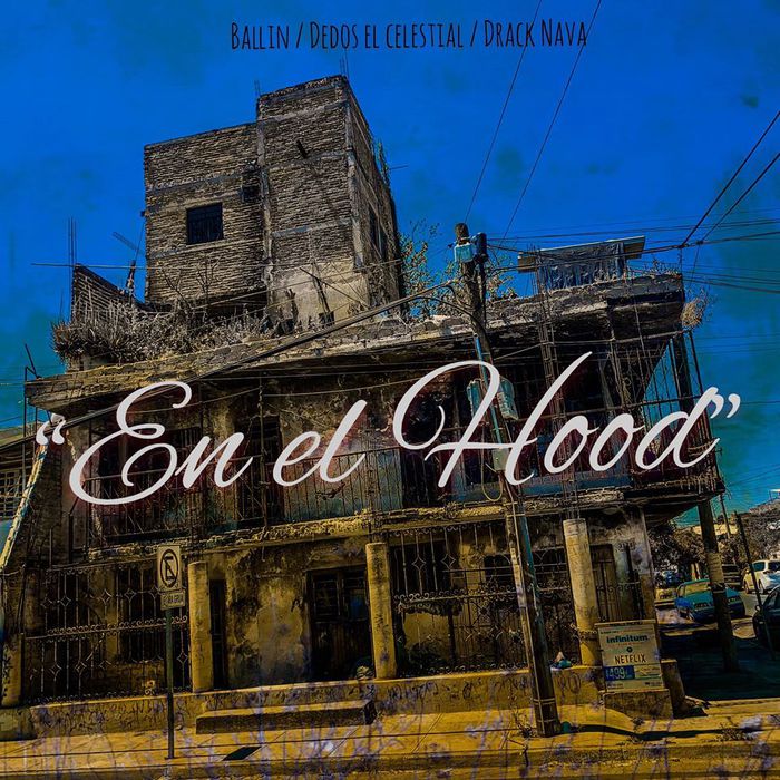 Ballin "En El Hood (feat. Dedos El Celestial & Drack Nava)" :: Canal Rap Mx